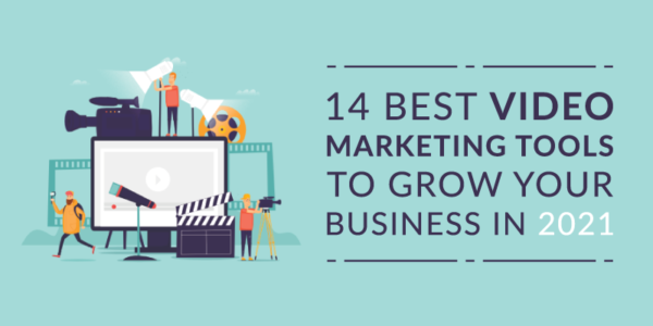 14 Best Video Marketing Tools to Grow Your Business in 2021 - AppInstitute