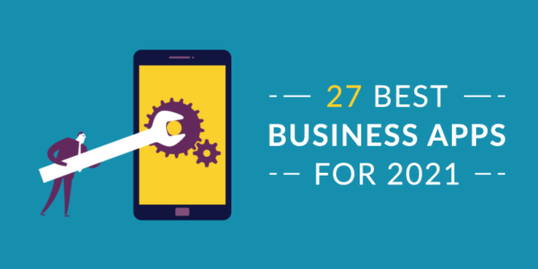 27 Best Business Apps for 2021 - AppInstitute