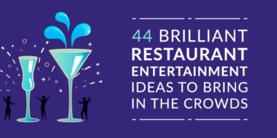 44 Brilliant Restaurant Entertainment Ideas to Bring in the Crowds ...
