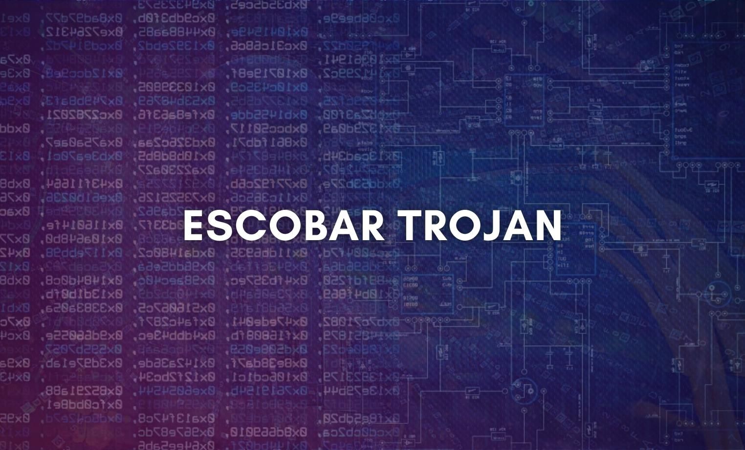 Escobar Malware: An emerging threat to stealing credentials from your ...