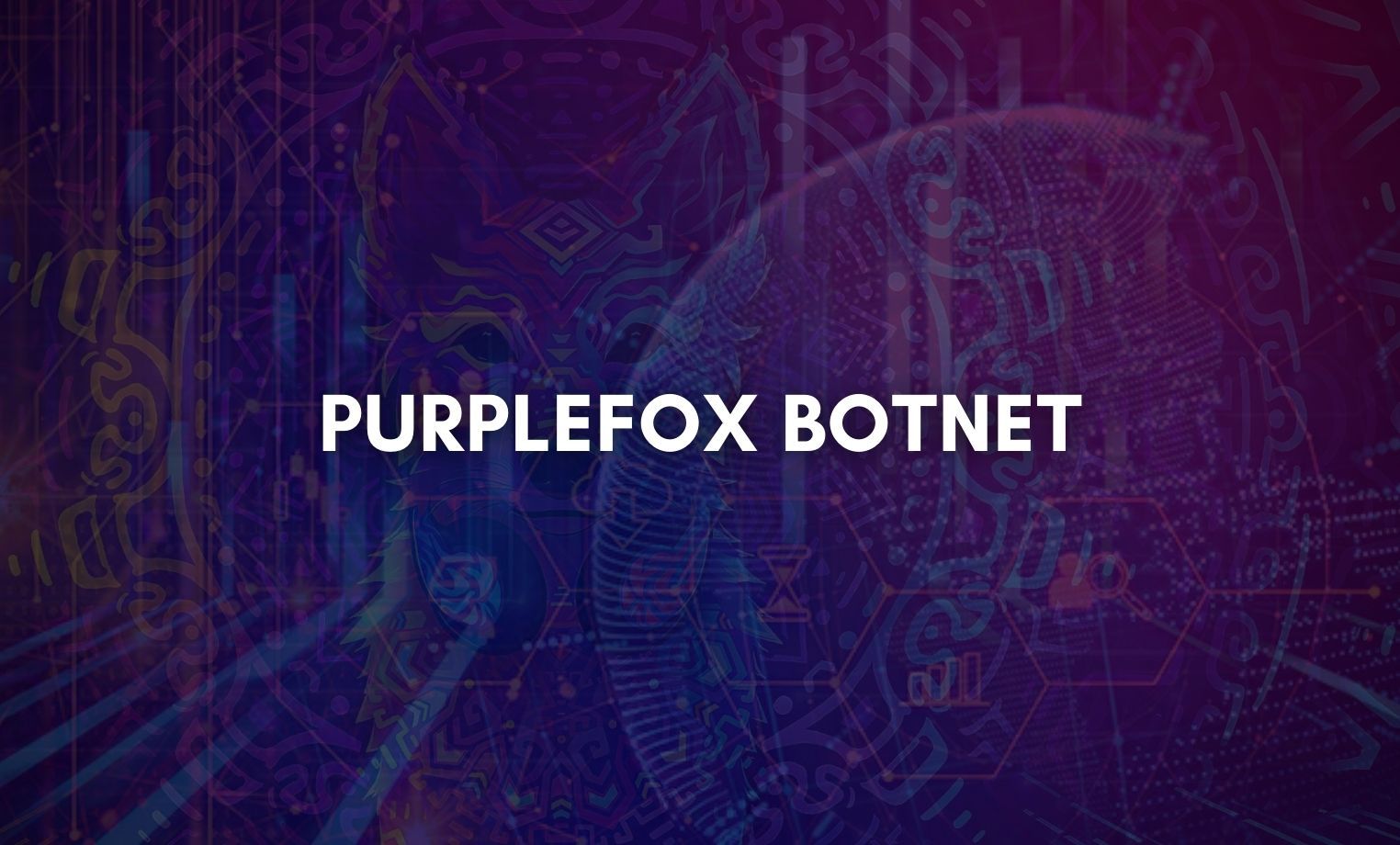PurpleFox deploys new backdoor that leverages WebSockets for C&C communication