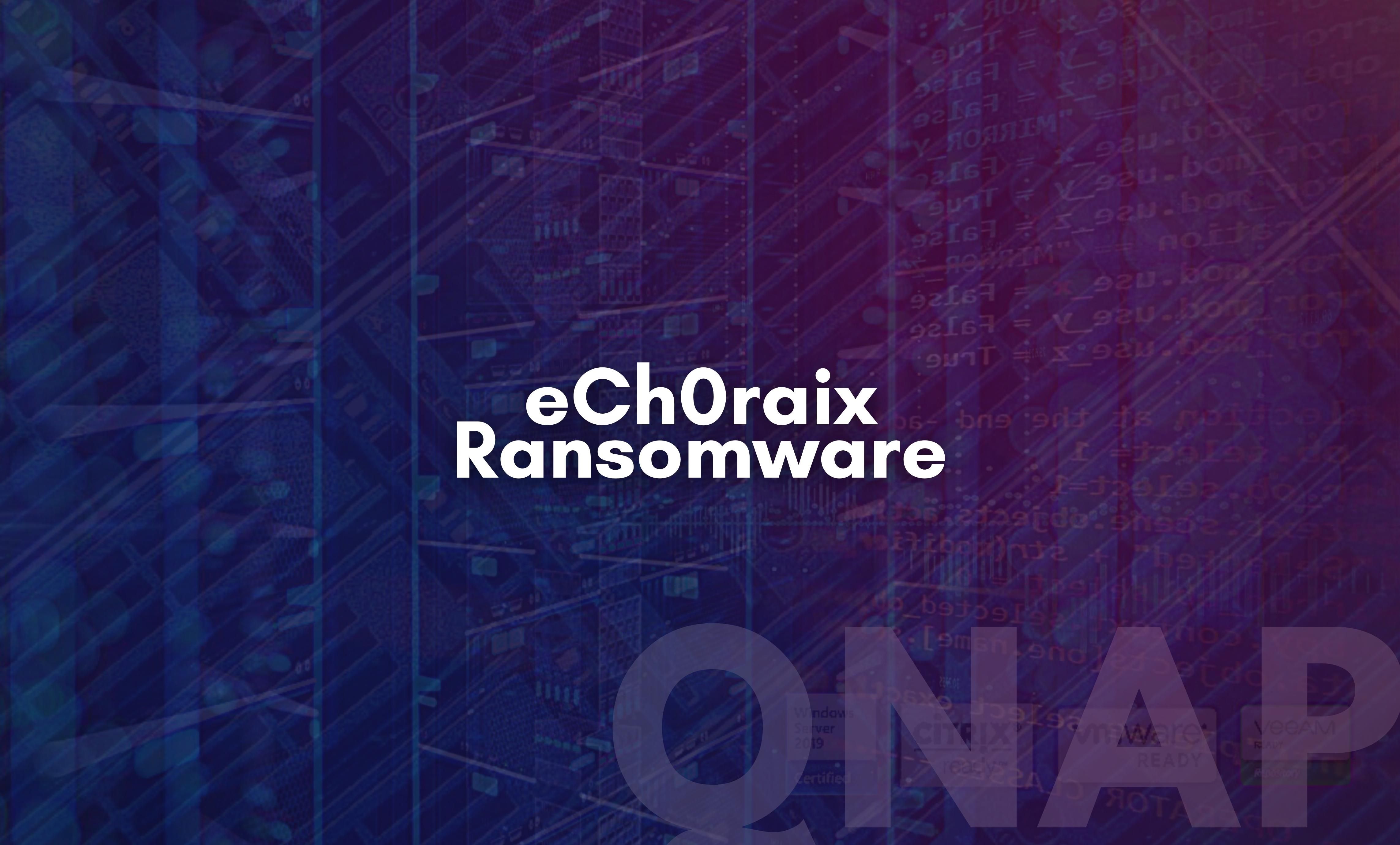 QNAP NAS sees a dramatic rise in Echoraix ransomware attacks aka QNAPCrypt