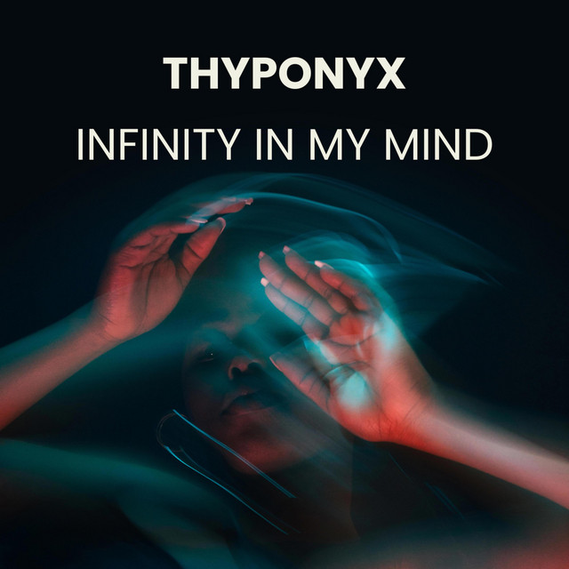 Infinity In My Mind - THYPONYX | Parca.io | Müziğe Ortak Ol!