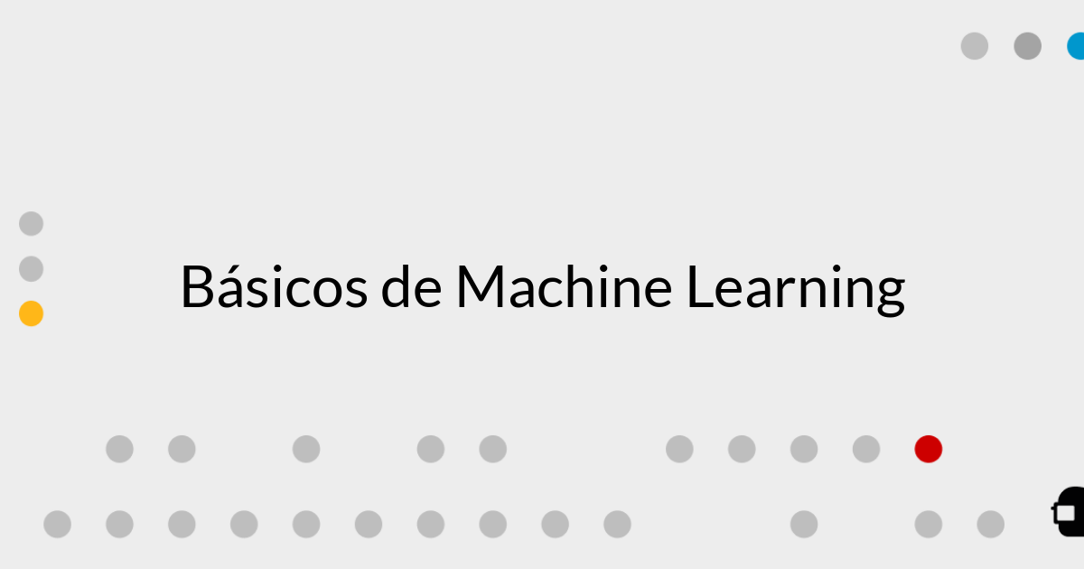 Básicos de Machine Learning