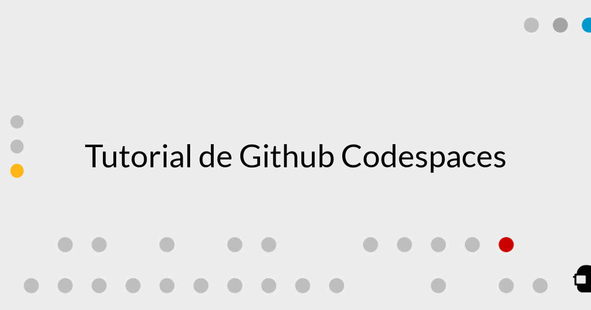 Tutorial de Github Codespaces