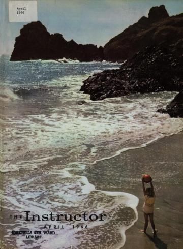 The Instructor 101, no. 4 (April 1966) | ScriptureCentral
