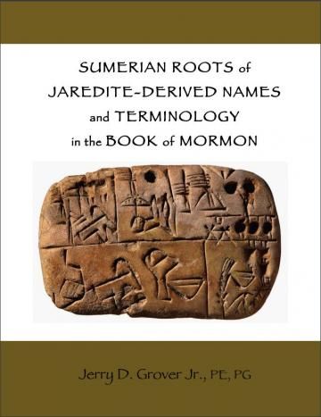 Sumerian Roots of Jaredite-Derived Names and Terminology in