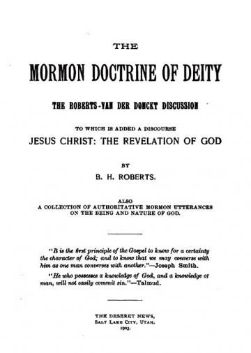 The Mormon Doctrine of Deity: The Roberts-Van Der Donckt Dis