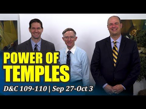 Come Follow Me Insights (Doctrine and Covenants 109-110) | S