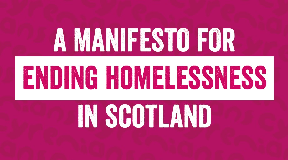 Manifesto is a route map to ending homelessness in Scotland - TFN