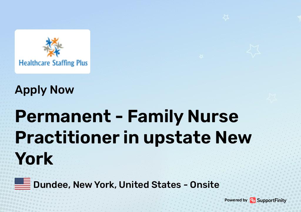 Apply for Permanent - Family Nurse Practitioner in upstate New York at ...