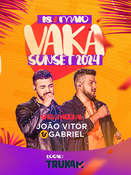 Vaka Sunset - Joao Vitor e Gabriel em Xanxerê - Evento ON