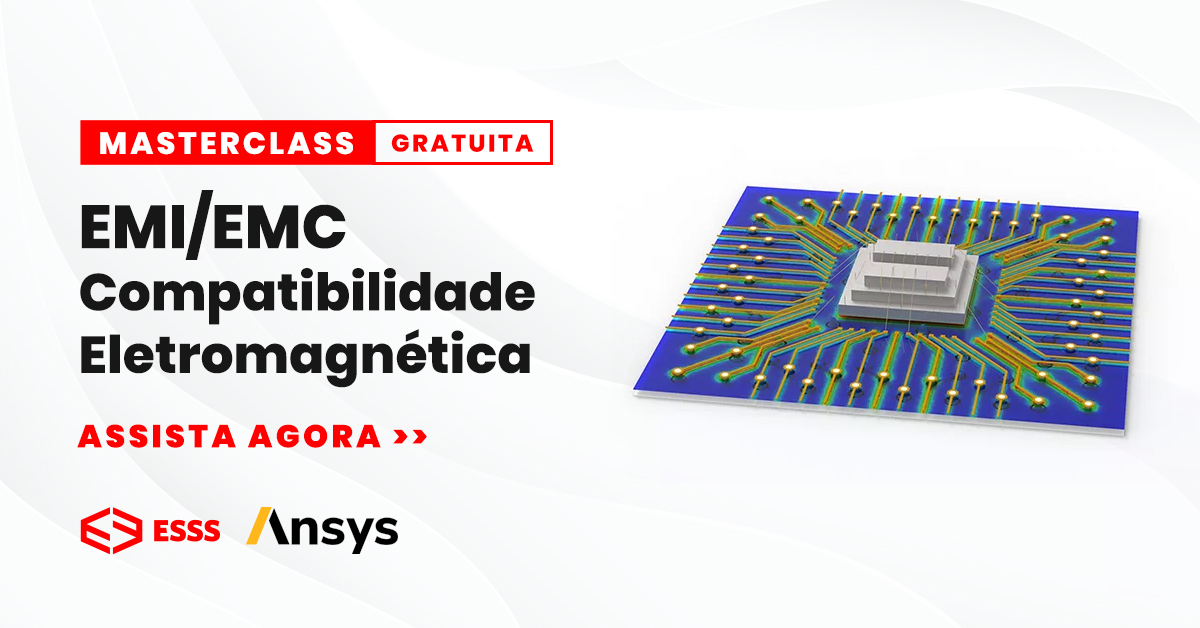 Masterclass: EMI/EMC - Compatibilidade Eletromagnética - ESSS