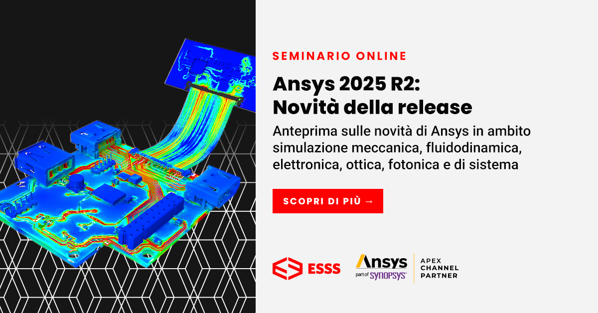 Ansys 2025 R2: Novità della release | Webinar