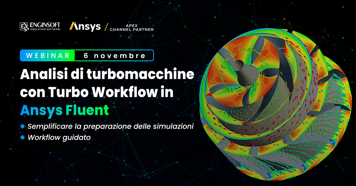 Webinar Analisi di turbomacchine con Turbo Workflow in Fluent