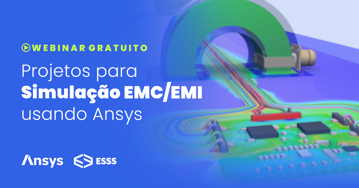 Projetos para simulação EMC/EMI usando Ansys | ESSS
