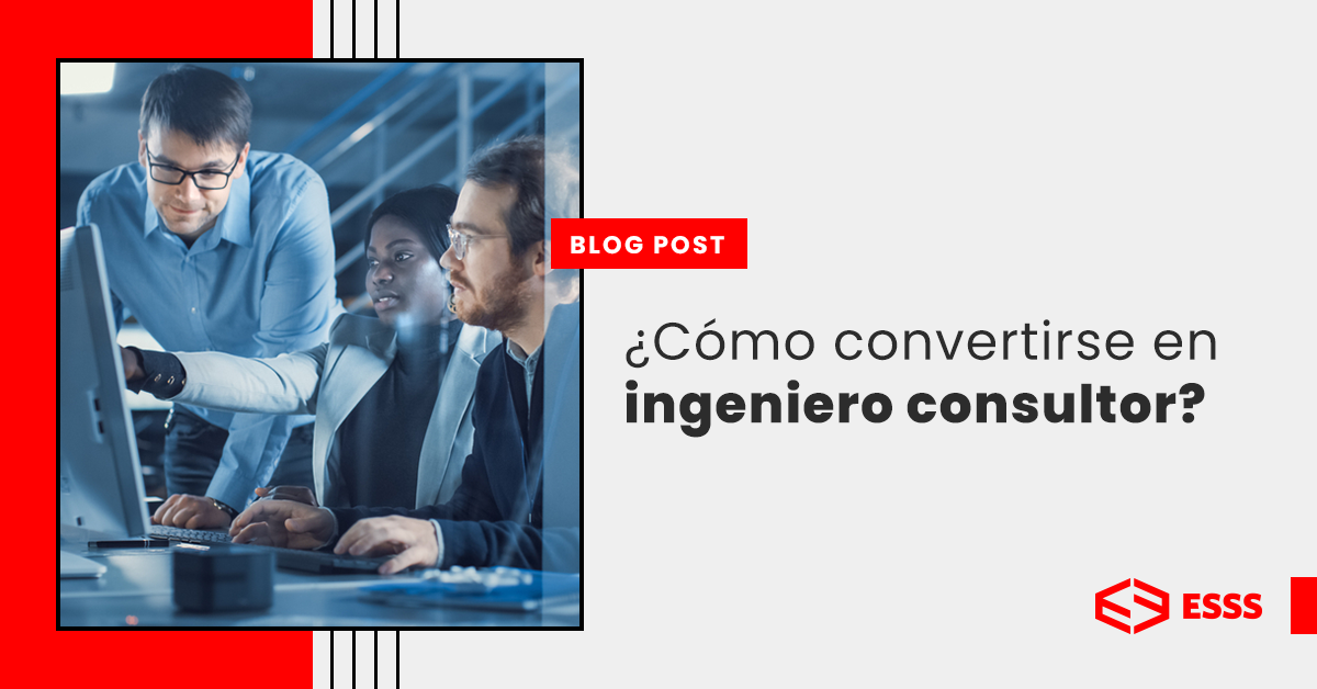 ¿Cómo convertirse en ingeniero consultor?