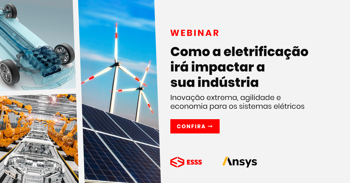 Como a eletrificação irá impactar a sua indústria - ESSS