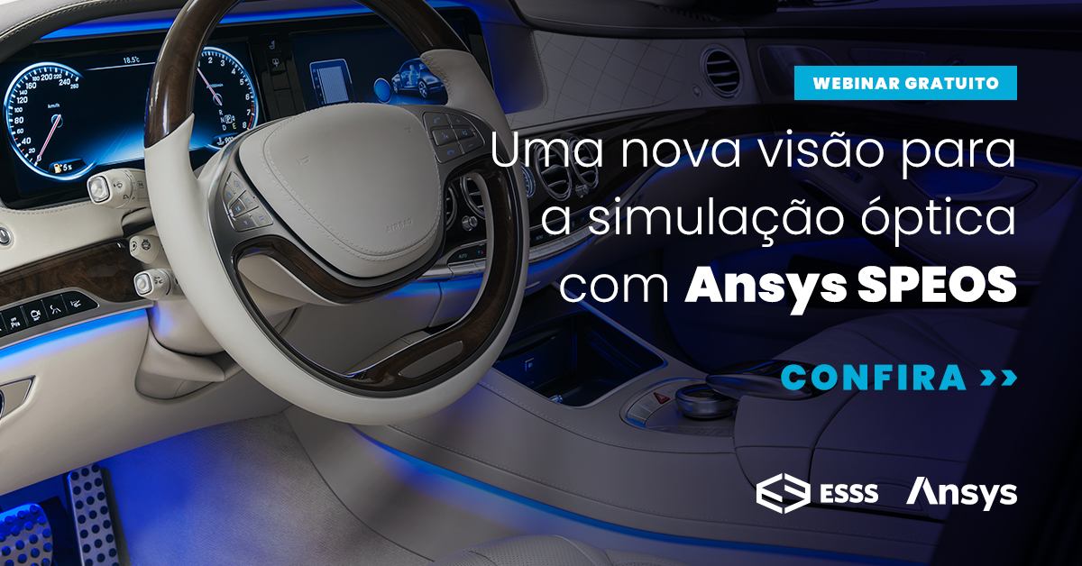 Webinar: Uma nova visão para a simulação óptica com Ansys SPEOS - ESSS