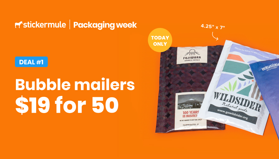 Sticker Mule: "Grab a new deal on packaging EVERY DAY this week. Today ...