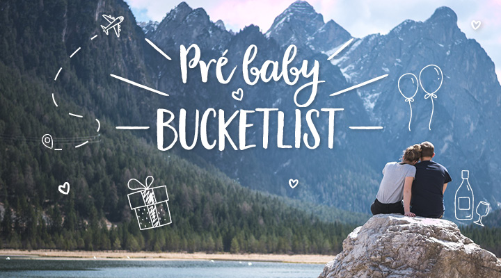 Pre baby bucketlist: deze dingen moet je absoluut doen vooraleer je ...