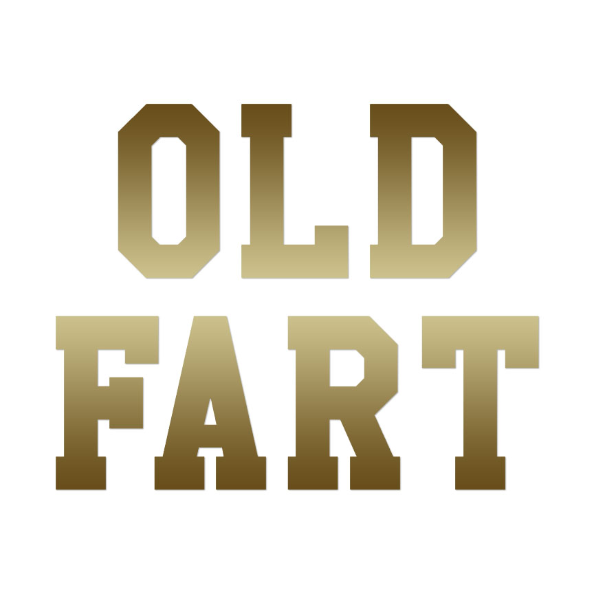 Old Fart - Vinyl Decal Sticker - Multiple Color & Sizes - ebn1542 | eBay