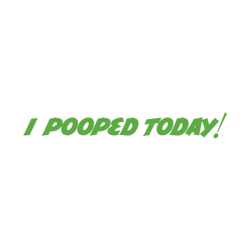I Pooped Today Logo Decal