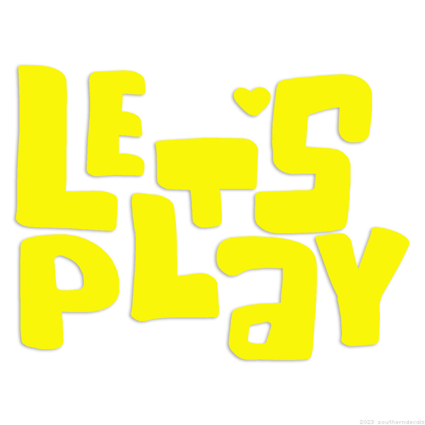 Let's Play - Decal Sticker - Multiple Colors & Sizes - ebn6491 | eBay