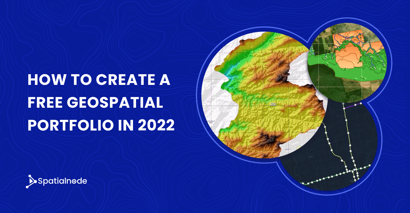 How to Create Free Geospatial Portfolio | Spatialnode