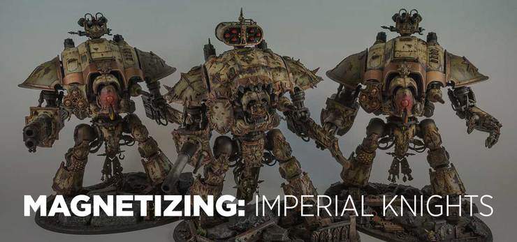 Magnetizing Imperial Knights