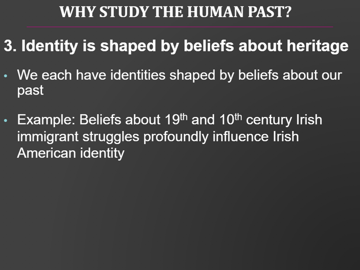 Why Study the Human Past - Presentious