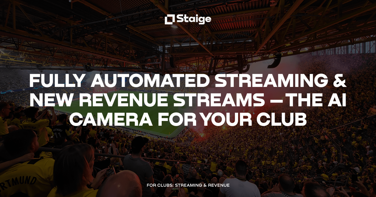 Streaming, Sponsoring & BVB Tech for Clubs | Staige Sport
