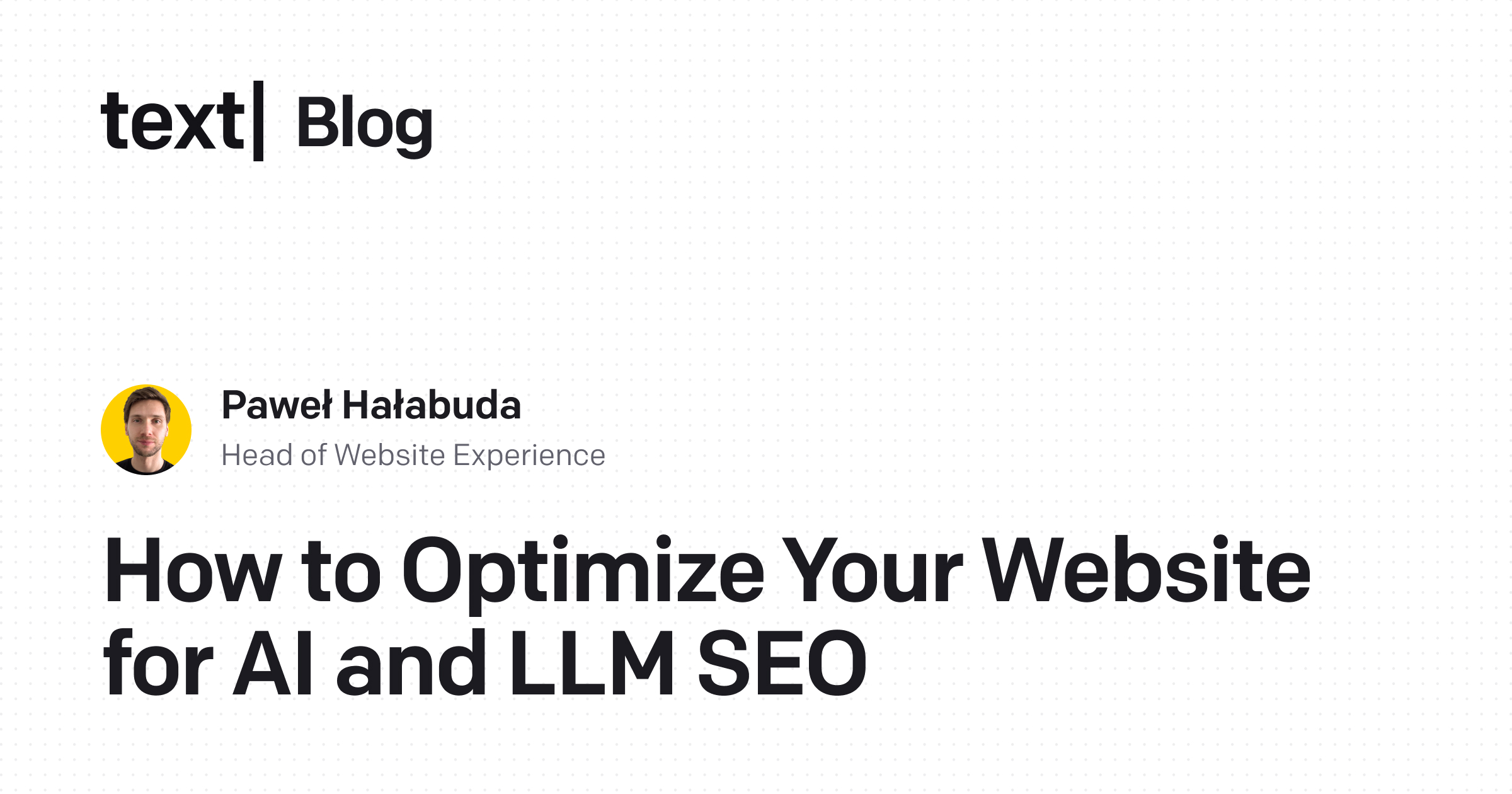 How to Optimize Your Website for AI and LLM SEO