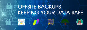 What are Offsite Backup and Why are they Important?