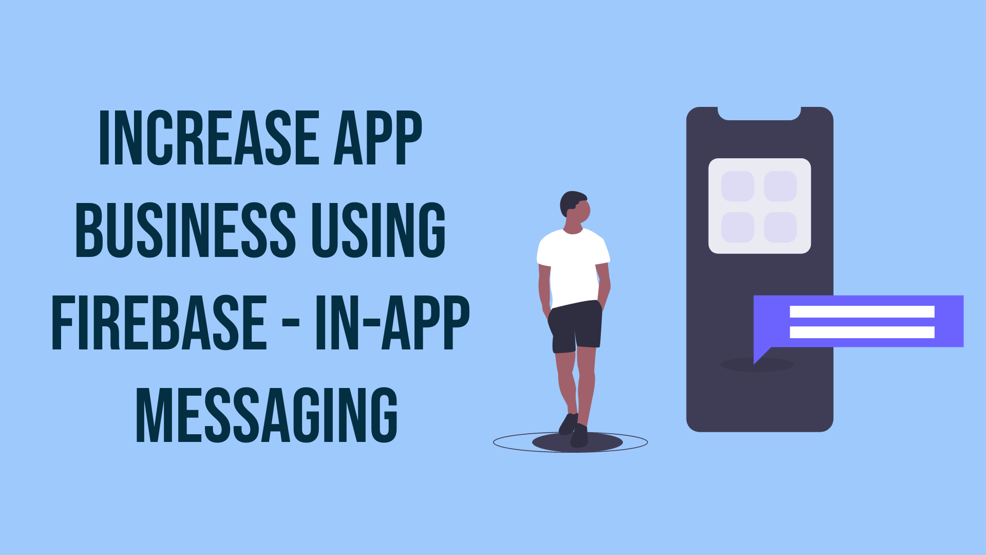 Boosting App Business with Firebase In-app Messaging - Appmaker Blog
