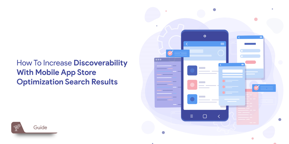 How to Increase Discoverability with Mobile App Store Optimization ...