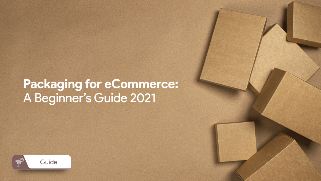 Packaging for eCommerce: A Beginner’s Guide 2021 | Appmaker Blog