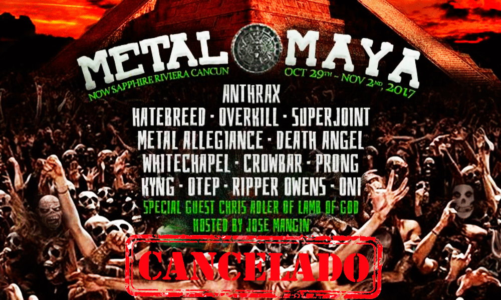 Se cancela Festival Metal Maya | El Club Del Rock