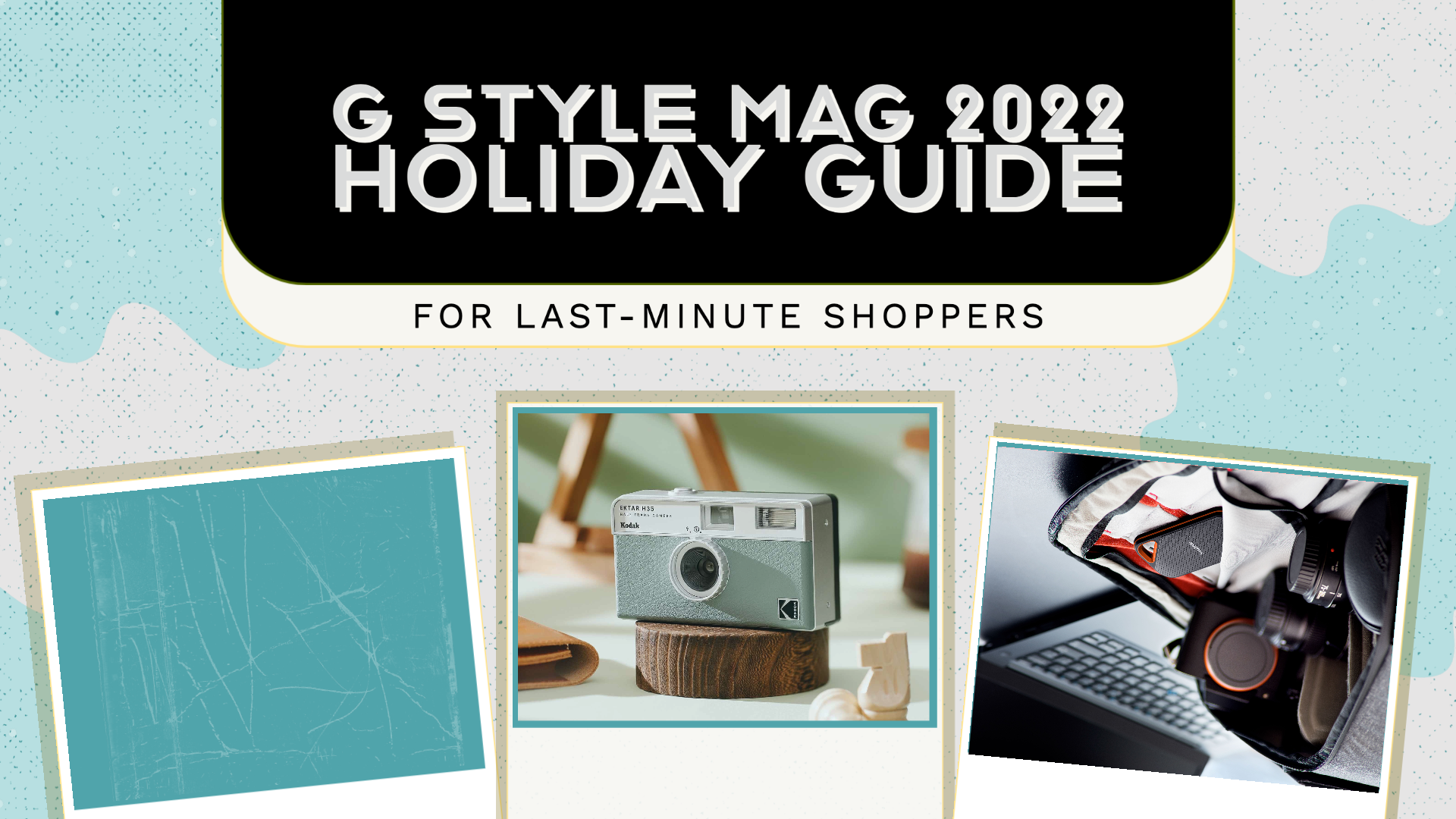 G Style’s Last Minute Shopper Picks This Holiday Season [2022] – G ...