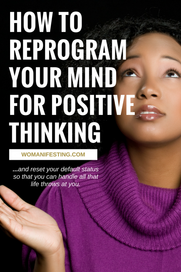 Reprogram Your Mind for Positive Thinking and Happiness