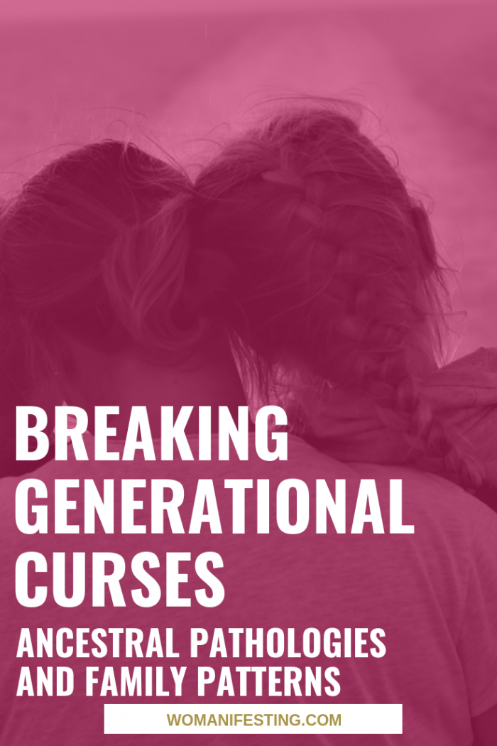 Breaking Generational Curses, Ancestral Pathologies and Family Patterns