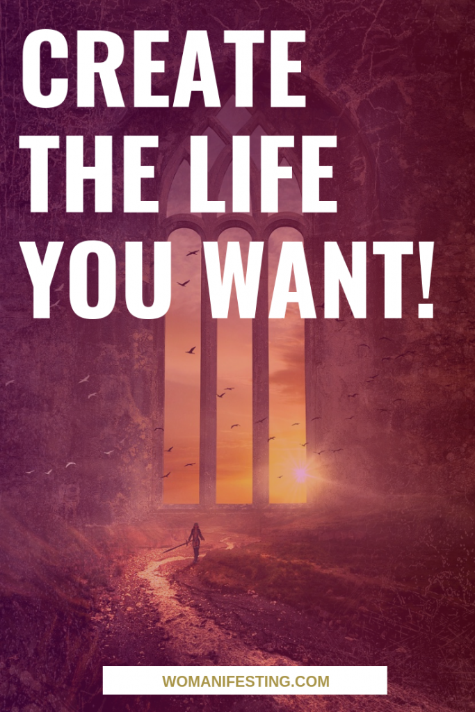 Create The Life You Want! Stop Wishing For Things to Happen