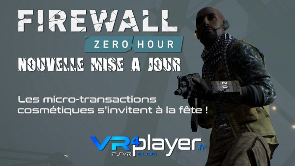 PlayStation VR, PSVR : Firewall Zero Hour Operation Nightfall, la Maj