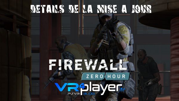 PlayStation VR, PSVR : Firewall Zero Hour Operation Nightfall, la Maj