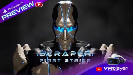PlayStation VR, PSVR : Scraper First Strike, nos premières impressions ...