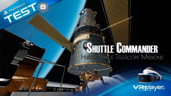 PlayStation VR PSVR : Shuttle Commander, en route pour Hubble