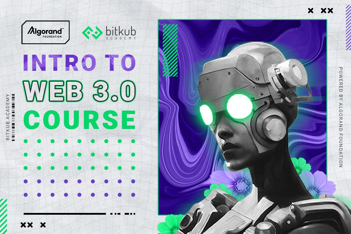 Bitkub Academy x Algorand Foundation : Intro to Web3.0 Course Terms & Conditions | Bitkub Academy