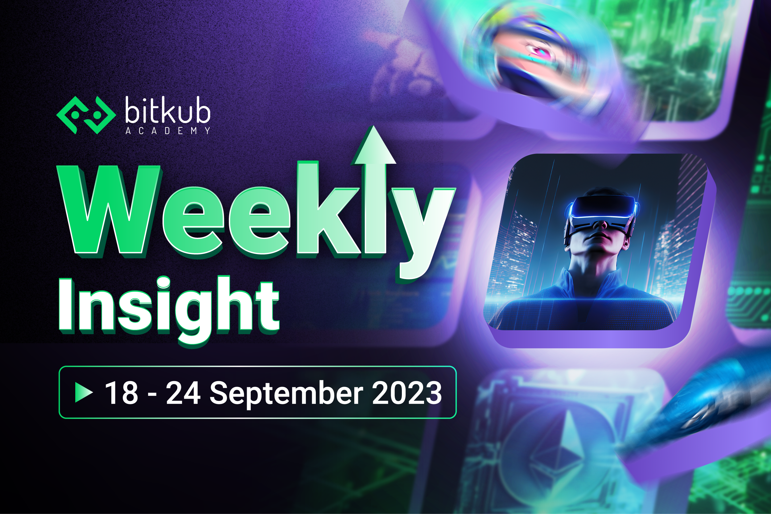 Bitkub Academy Weekly Insight: 18 - 24 กันยายน 2023