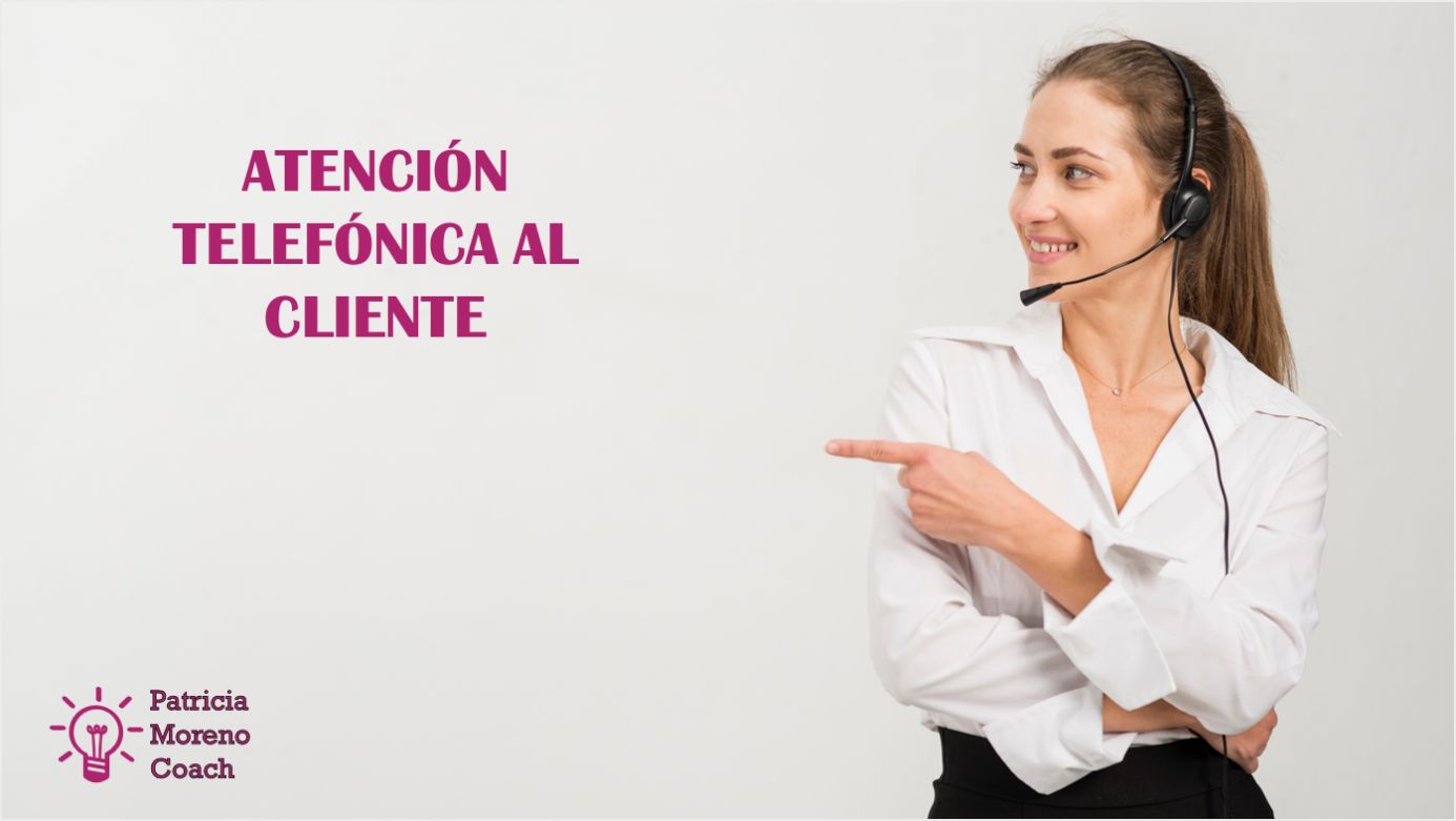 💡La Atención Telefónica A Los Clientes | PMC | Patricia Moreno