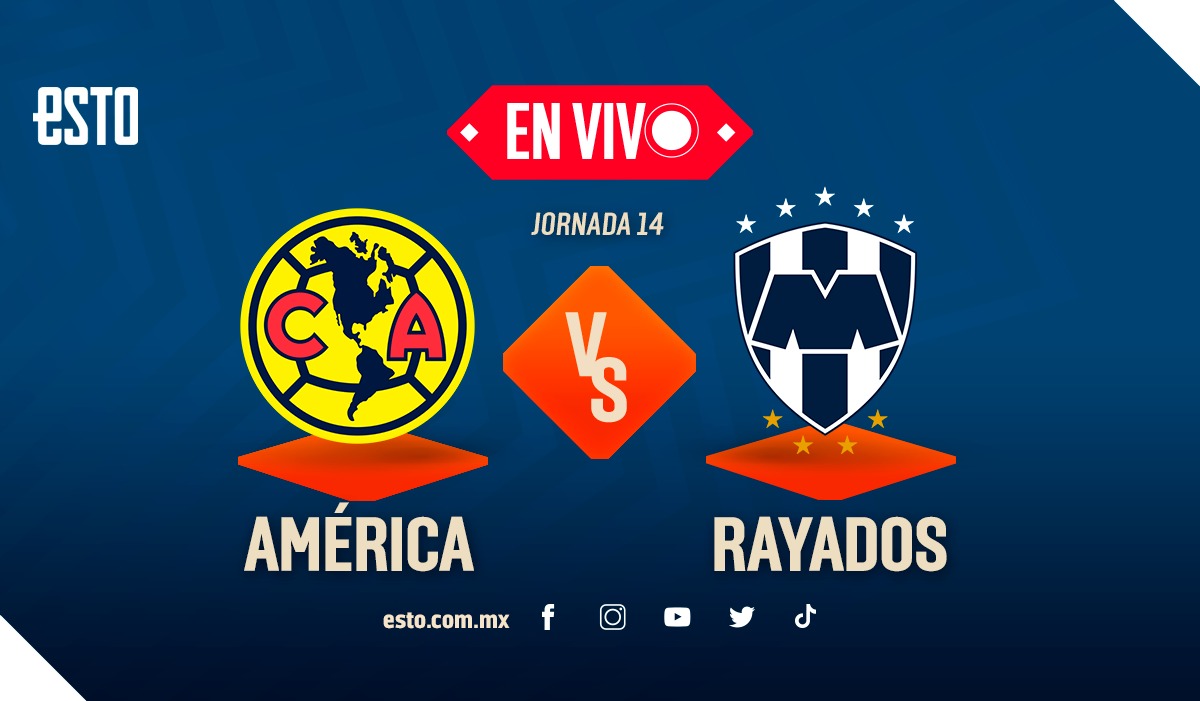 América Vs Rayados En Vivo Y Dónde Ver El Partido De Liga Mx Esto En